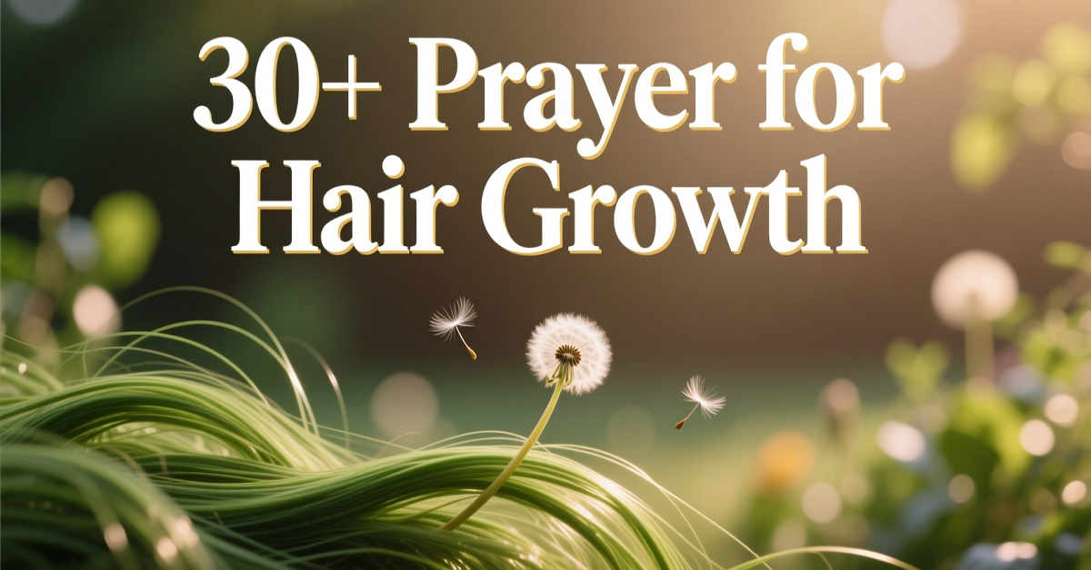 30+ Prayer for Hair Growth - Biblical Toker