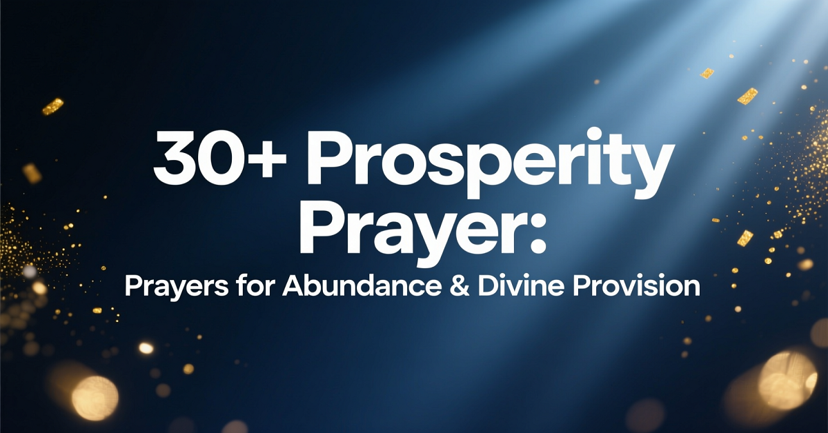 30+ Prosperity Prayer: Prayers for Abundance & Divine Provision ...