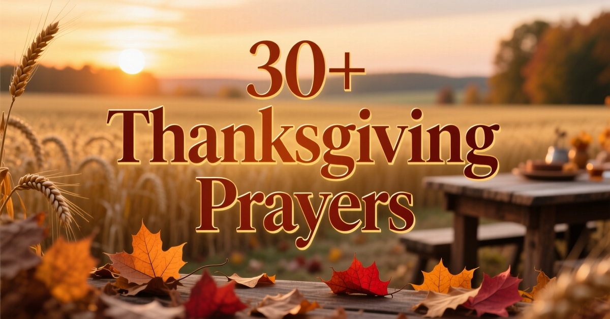 30+ Thanksgiving Prayers - Biblical Toker