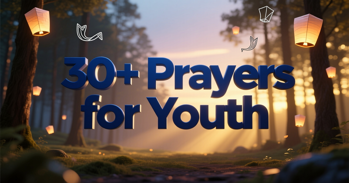 30+ Prayers for Youth - Biblical Toker